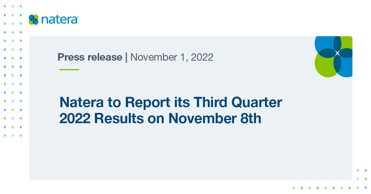 Natera to Report its Third Quarter 2022 Results on November 8th | Natera