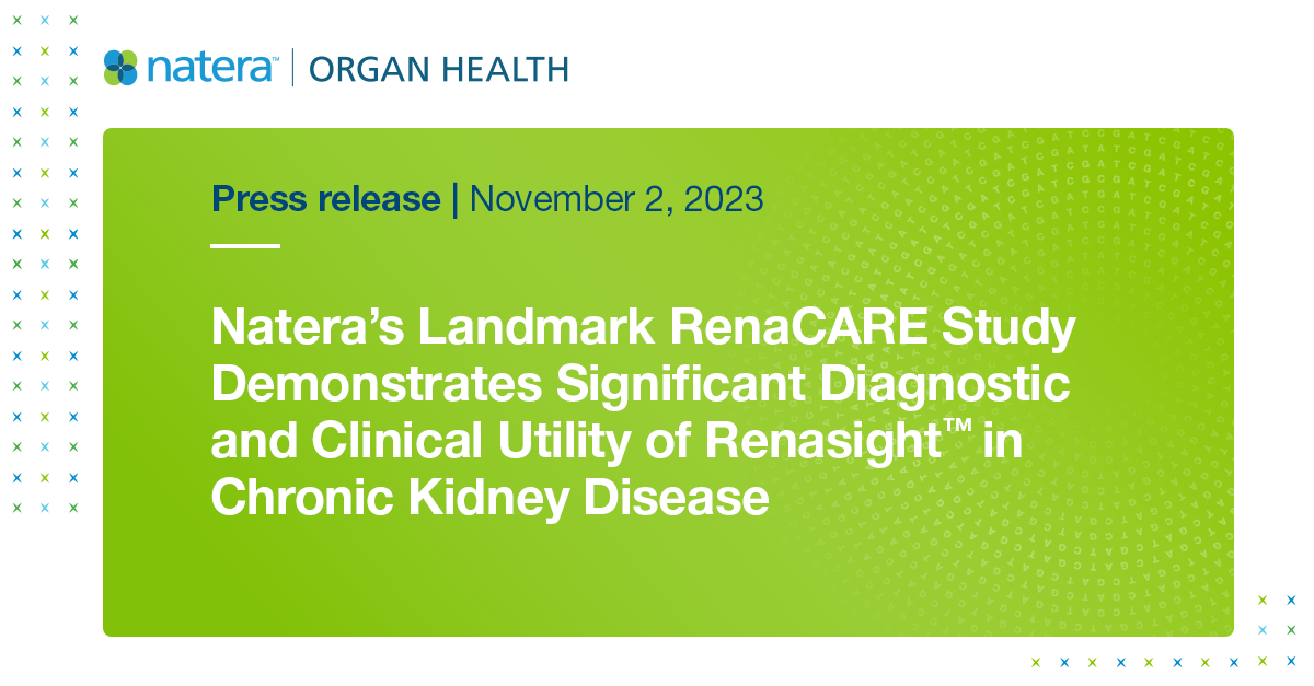 Natera’s Landmark RenaCARE Study Demonstrates Significant Diagnostic ...